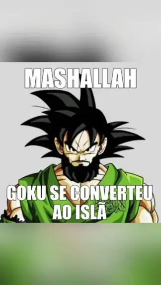 Goku muçulmano fds #dragonball #goku #Eleições2022 ...| Kwai