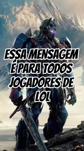 Mensagem Optimus Prime: LOL #leagueoflegends #wild ...| Kwai