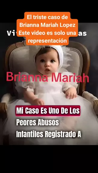 El triste caso de Brianna Mariah Lopez Este video ...| SnackVideo